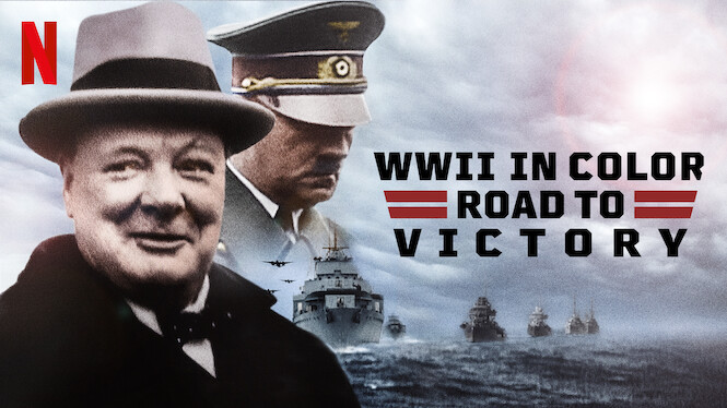Is 'WWII in Color: Road to Victory' on Netflix UK? Where to Watch the ...